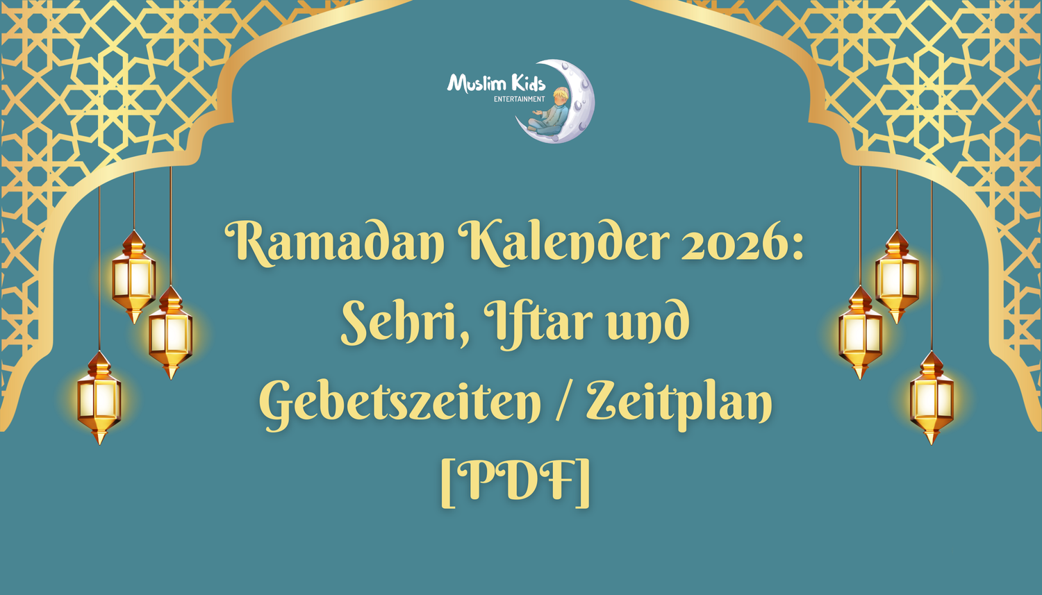 Ramadan Kalender 2026: Sehri, Iftar und Gebetszeiten / Zeitplan [PDF ...